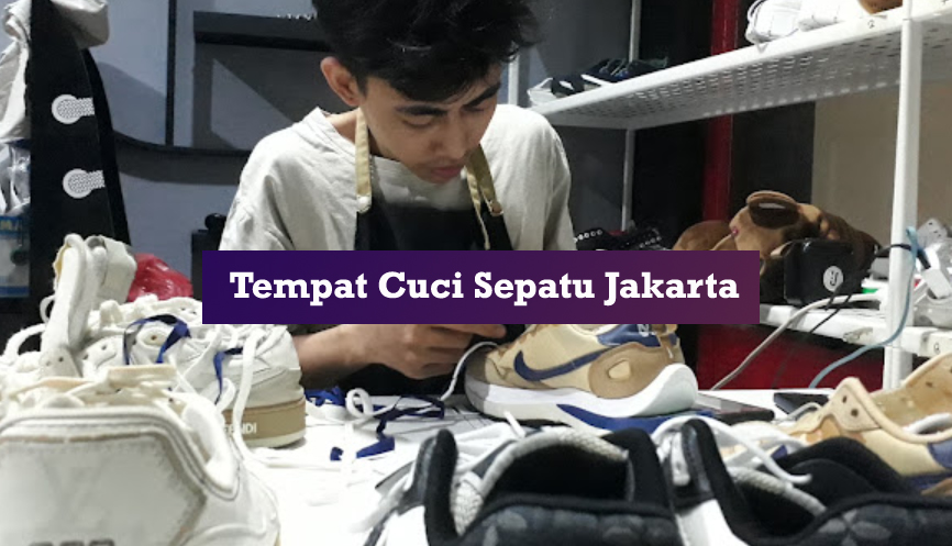 12 Tempat Cuci Sepatu Jakarta Terbaik, Rekomended dan Murah ...
