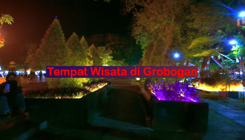 7 Tempat Wisata di Grobogan Paling Hits dan Populer yang Wajib ...